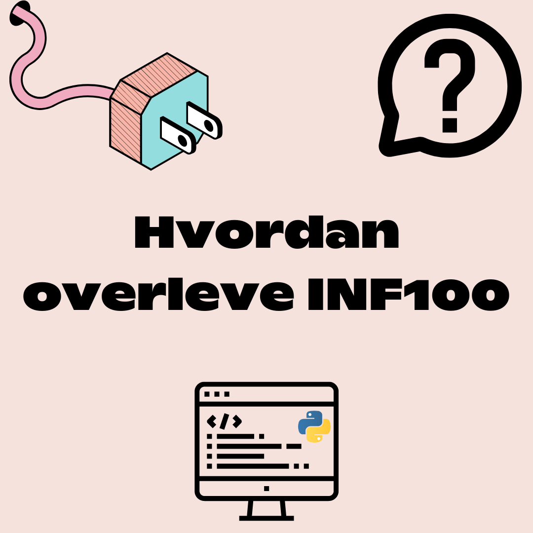 Hvordan overleve INF100? - Realfagsbloggen